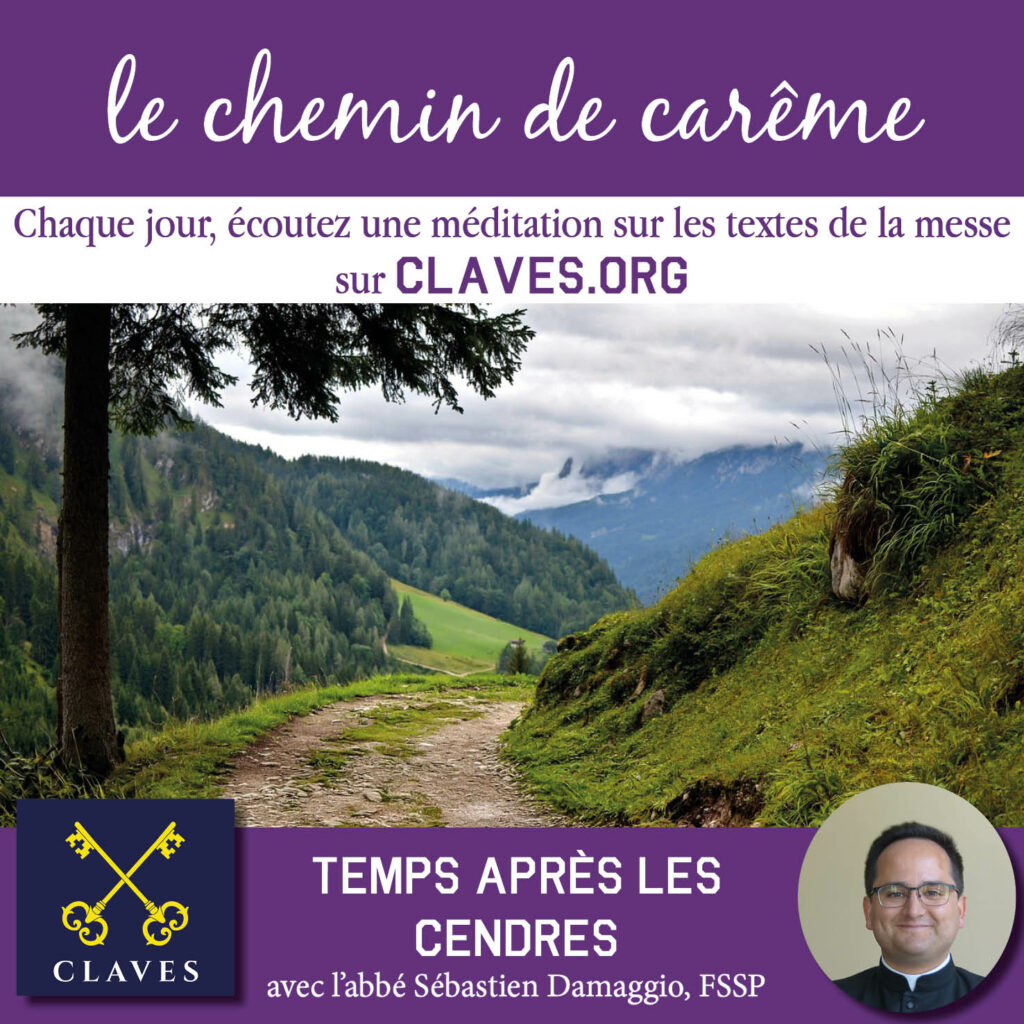 Suivez le "chemin de carême" avec Claves.org - FSSP - District de France